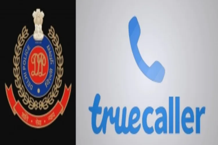 Delhi Police signs MoU with Truecaller to curb cyber frauds